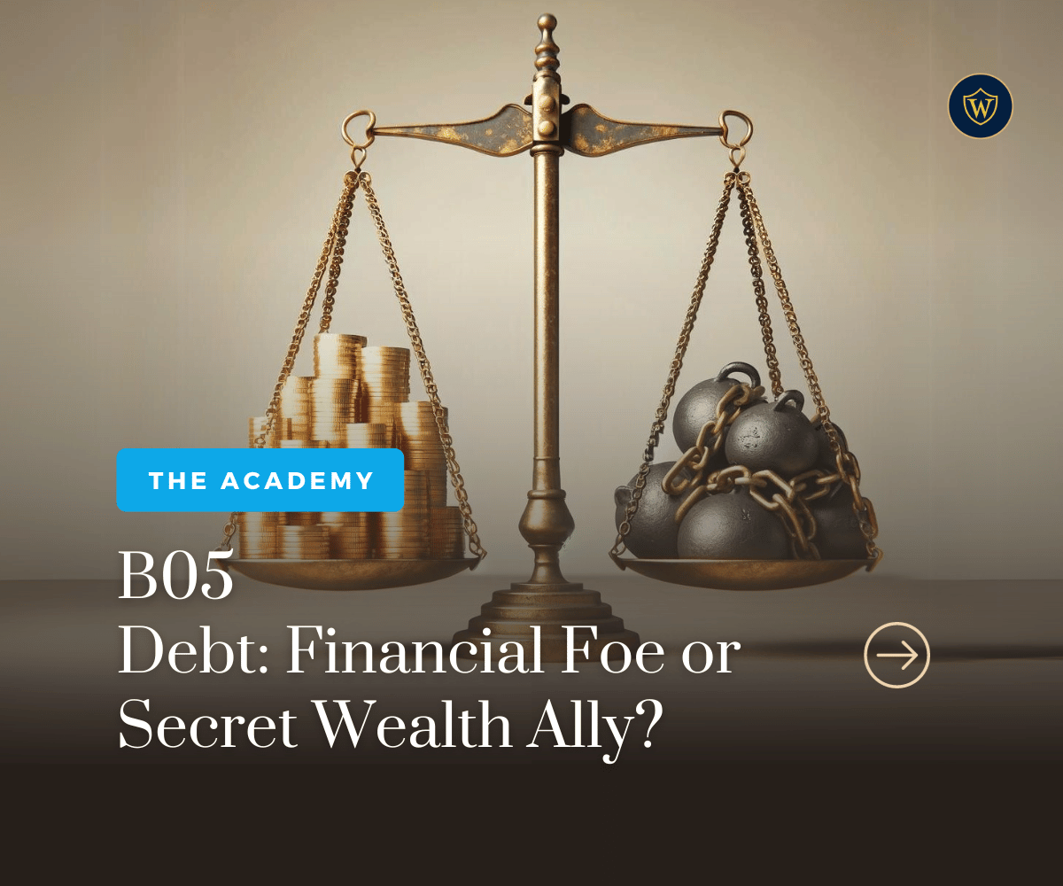 Debt: Financial Foe or Secret Wealth Ally?
